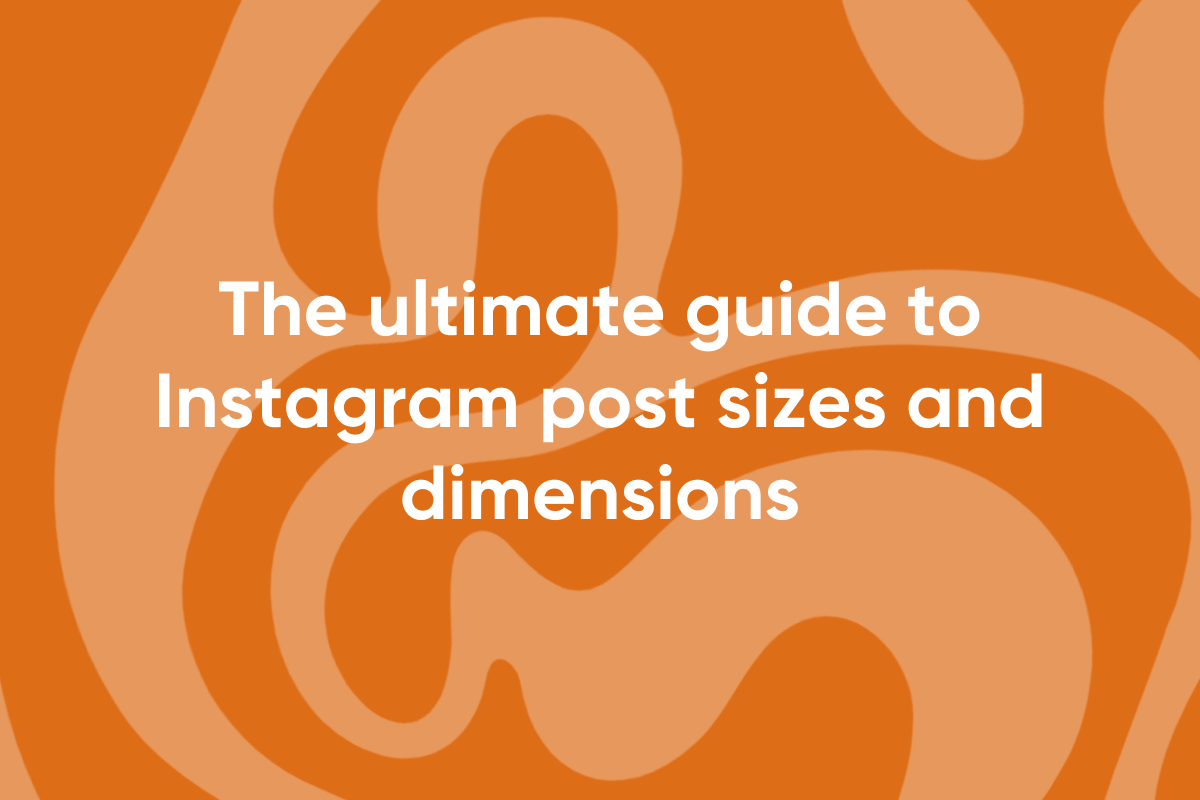 The Ultimate Guide To Instagram Post Sizes And Dimensions the-ultimate-guide-to-instagram-post-sizes-and-dimensions