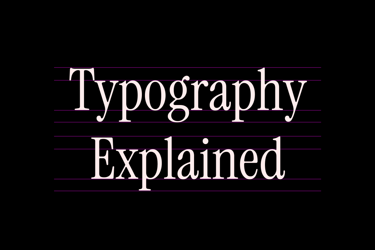 What is typography? A guide to design principles