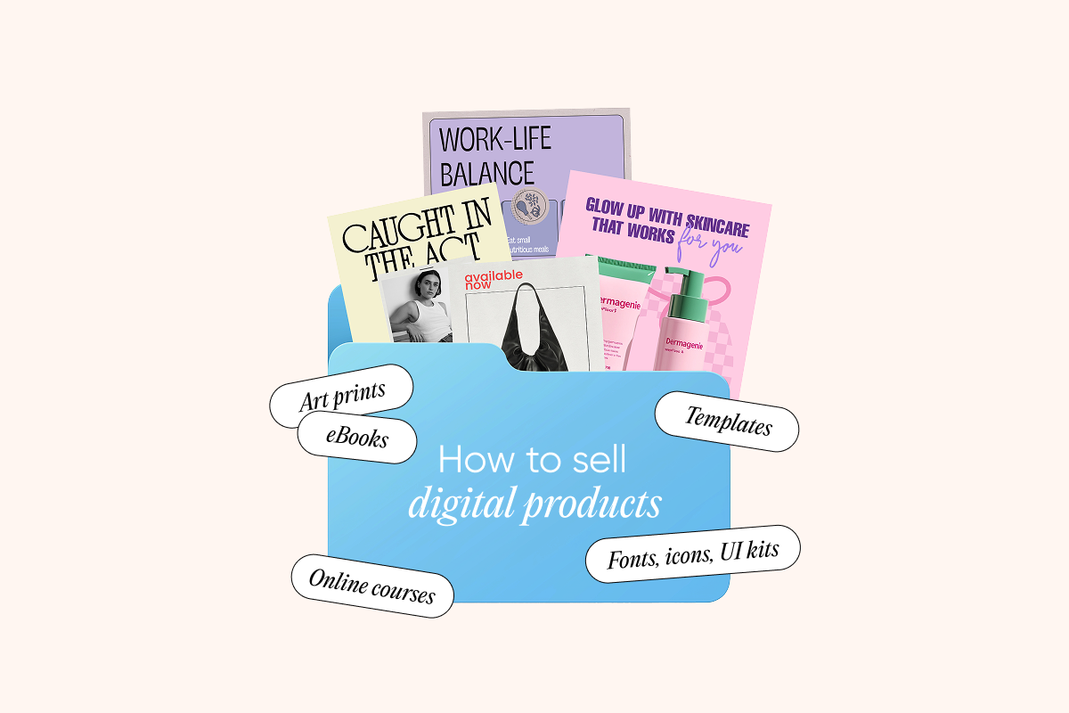 How to sell digital products and turn your creativity into cash ...